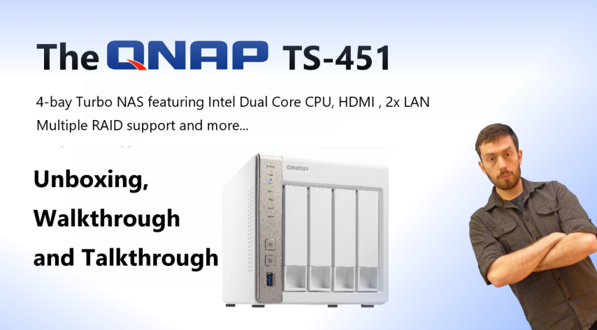 the-qnap-ts-451-nas-dual-core-nas-unboxing-walkthrough-and-talkthrough ...