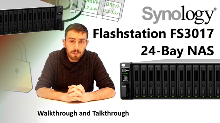 The Synology Flashstation FS3017 24-Bay NAS Walkthrough and Talkthrough ...
